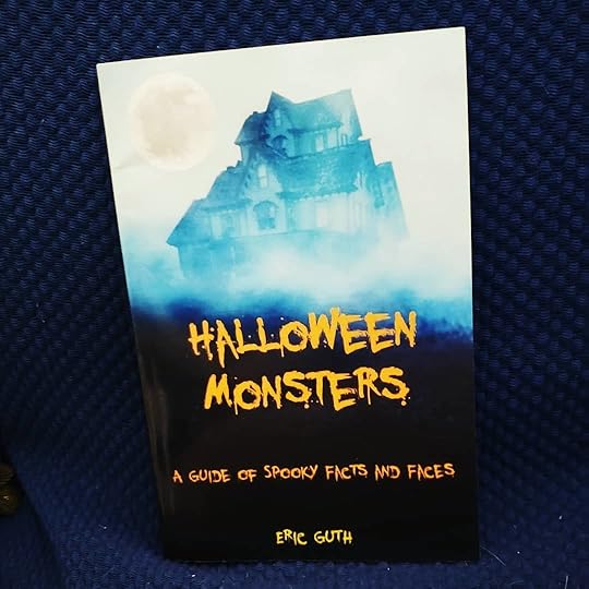 Halloween Monsters A Guide of Spooky Facts and Faces by Eric Guth ...