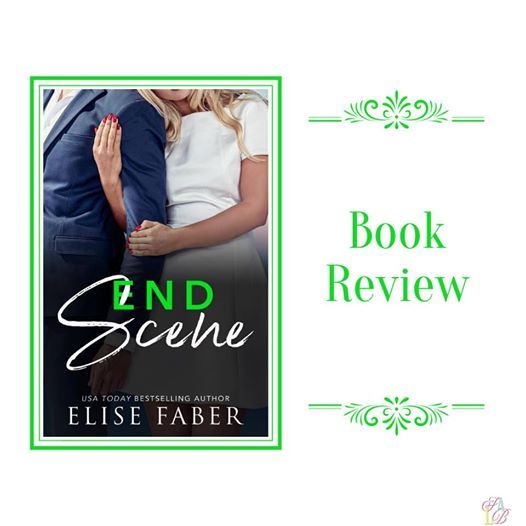 End Scene (Love, Camera, Action #4) by Elise Faber | Goodreads