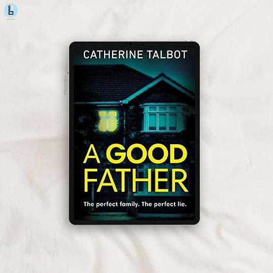 A Good Father by Catherine Talbot