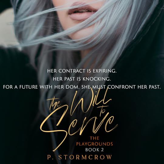 The Will to Serve (The Playgrounds Book 2) by P. Stormcrow | Goodreads