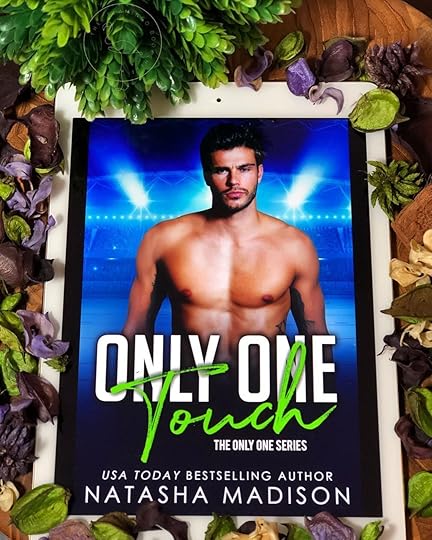 Only One Touch (Only One, #4) by Natasha Madison | Goodreads
