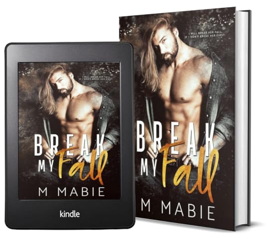 Break My Fall (The Breaking Trilogy, #1) by M. Mabie | Goodreads