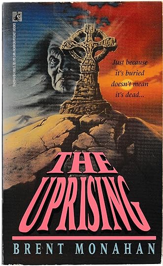 The Uprising by Brent Monahan | Goodreads