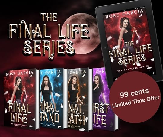 The Final Life Series Box Set by Rose Garcia | Goodreads
