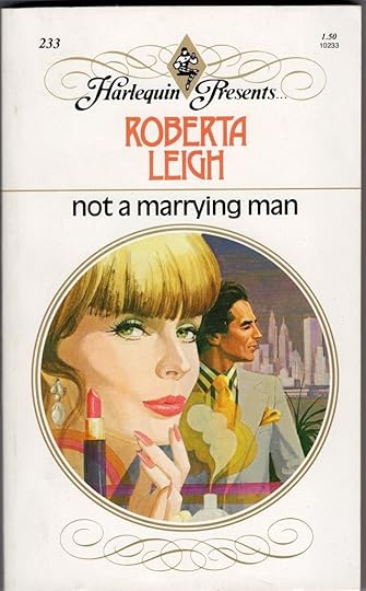 Not a Marrying Man by Roberta Leigh | Goodreads