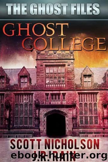 Ghost College (The Ghost Files, #1) by Scott Nicholson | Goodreads