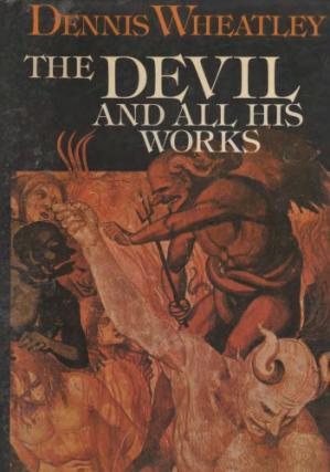 The Devil and All His Works (Black Magic, #11) by Dennis Wheatley ...