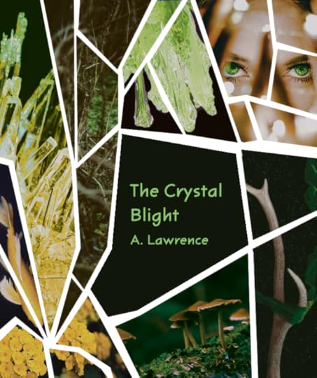 The Crystal Blight (Ihale #3) by A. Lawrence | Goodreads
