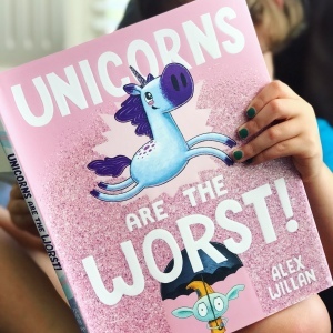 Unicorns Are the Worst! (...Are the Worst! #1) by Alex Willan | Goodreads