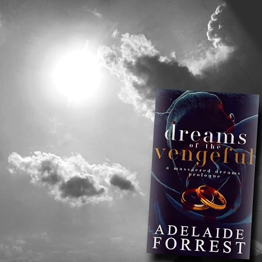 Dreams of the Vengeful (Massacred Dreams, #0.5) by Adelaide Forrest ...