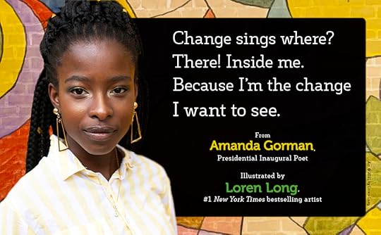 Change Sings: a Children's Anthem by Amanda Gorman | Goodreads