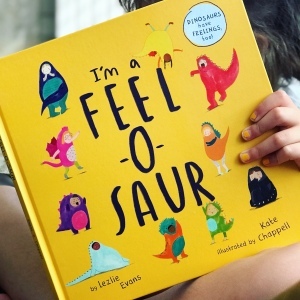 I'm a Feel-o-saur by Lezlie Evans | Goodreads