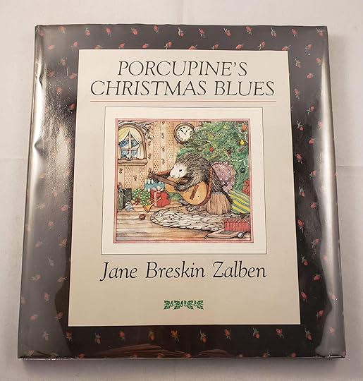 Porcupine's Christmas Blues by Jane Breskin Zalben | Goodreads