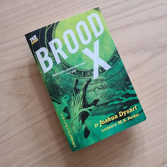 Brood X by Joshua Dysart | Goodreads