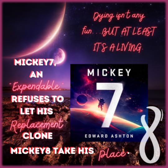 Mickey7 (Mickey7, #1) by Edward Ashton