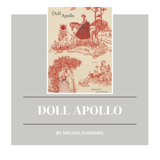 Doll Apollo: Poems by Melissa Ginsburg | Goodreads