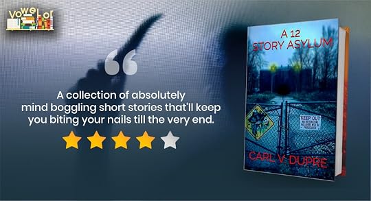 A 12 Story Asylum by Carl V. Dupre | Goodreads