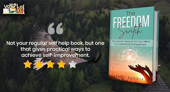 The Freedom Switch: The Owner’s Manual for Your Mind to Create Radical ...