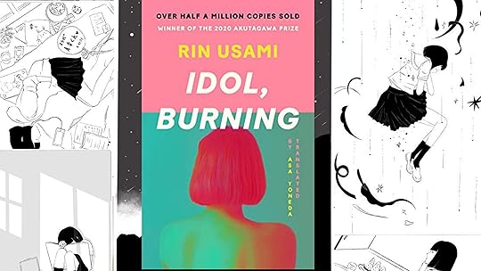 Idol, Burning by Rin Usami | Goodreads