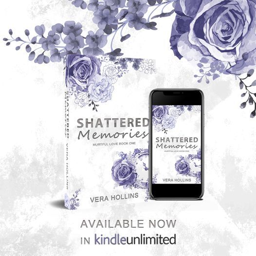 Shattered Memories (Hurtful Love, Book 1) by Vera Hollins | Goodreads