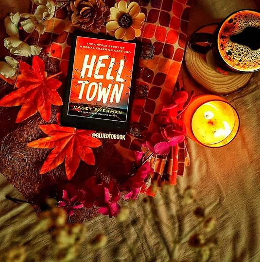 Helltown: The Untold Story of Serial Murder on Cape Cod by Casey ...