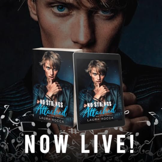 No Strings Attached: A Spicy Rockstar Romance by Laura Rocca | Goodreads