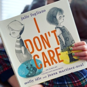 I Don't Care by Julie Fogliano | Goodreads