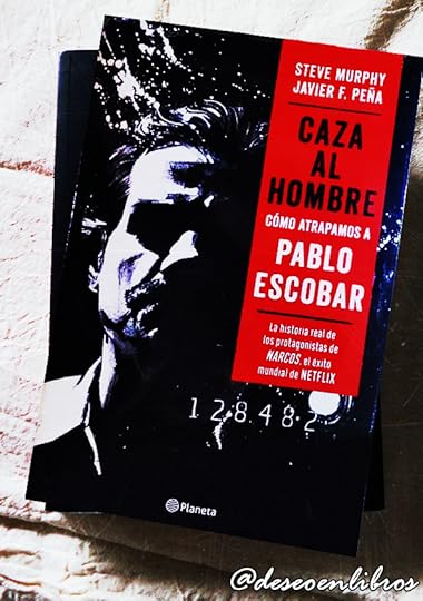 Caza al hombre: Cómo atrapamos a Pablo Escobar by Javier F Peña | Goodreads