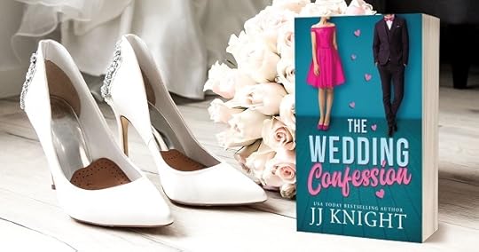 The Wedding Confession (Wedding Meet Cute, #1) by J.J. Knight | Goodreads