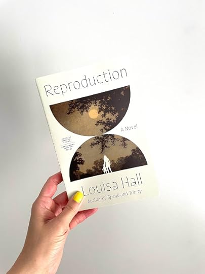 Reproduction by Louisa Hall | Goodreads