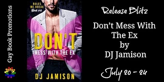 Don't Mess with the Ex (Rules We Break #2) by D.J. Jamison | Goodreads