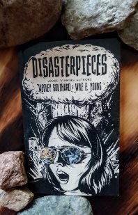 Disasterpieces by Wesley Southard | Goodreads