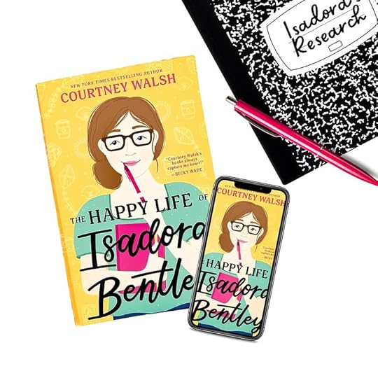 The Happy Life of Isadora Bentley by Courtney Walsh | Goodreads