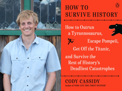 How to Survive History: How to Outrun a Tyrannosaurus, Escape Pompeii ...