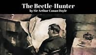 The Beetle Hunter by Arthur Conan Doyle | Goodreads