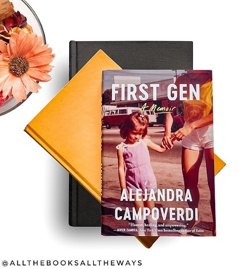 First Gen: A Memoir by Alejandra Campoverdi | Goodreads