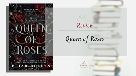 Queen of Roses (Blood of a Fae, #1) by Briar Boleyn | Goodreads