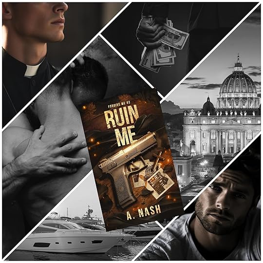 Ruin Me (Forgive Me #2) by Ariana Nash | Goodreads