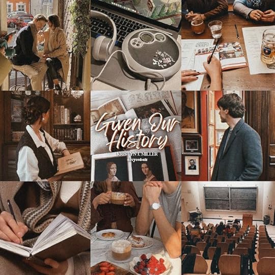 Given Our History by Kristyn J. Miller | Goodreads