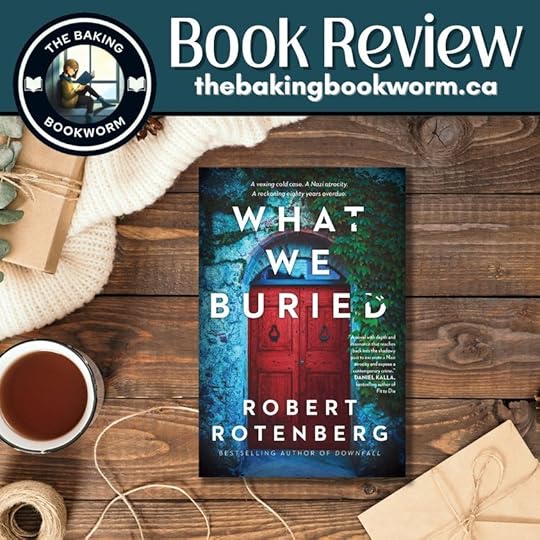 What We Buried (Greene and Kennicott #7) by Robert Rotenberg | Goodreads