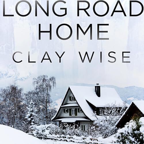 The Long Road Home (EMP Survival in a Powerless World) by Clay Wise ...