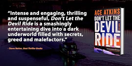 Don't Let the Devil Ride by Ace Atkins | Goodreads