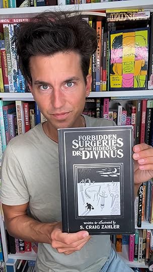 Forbidden Surgeries of the Hideous Dr. Divinus by S. Craig Zahler ...