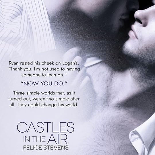 Castles in the Air by Felice Stevens | Goodreads