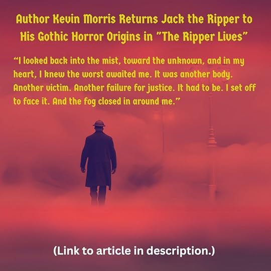 Kevin Morris's Blog - Author Kevin Morris Returns Jack the Ripper to ...