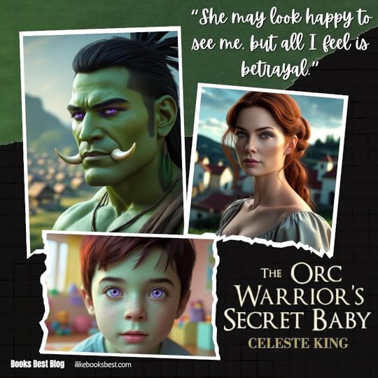 The Orc Warrior's Secret Baby by Celeste King | Goodreads
