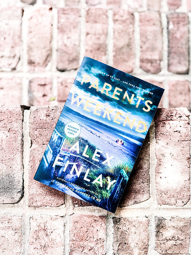 Parents Weekend by Alex Finlay | Goodreads