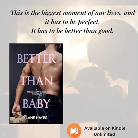 Better Than Baby: A Better Than Good Novella by Lane Hayes | Goodreads