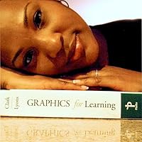 Graphics for Learning: Proven Guidelines for Planning, Designing, and ...