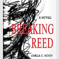 Breaking Reed by Carla C. Hoch | Goodreads